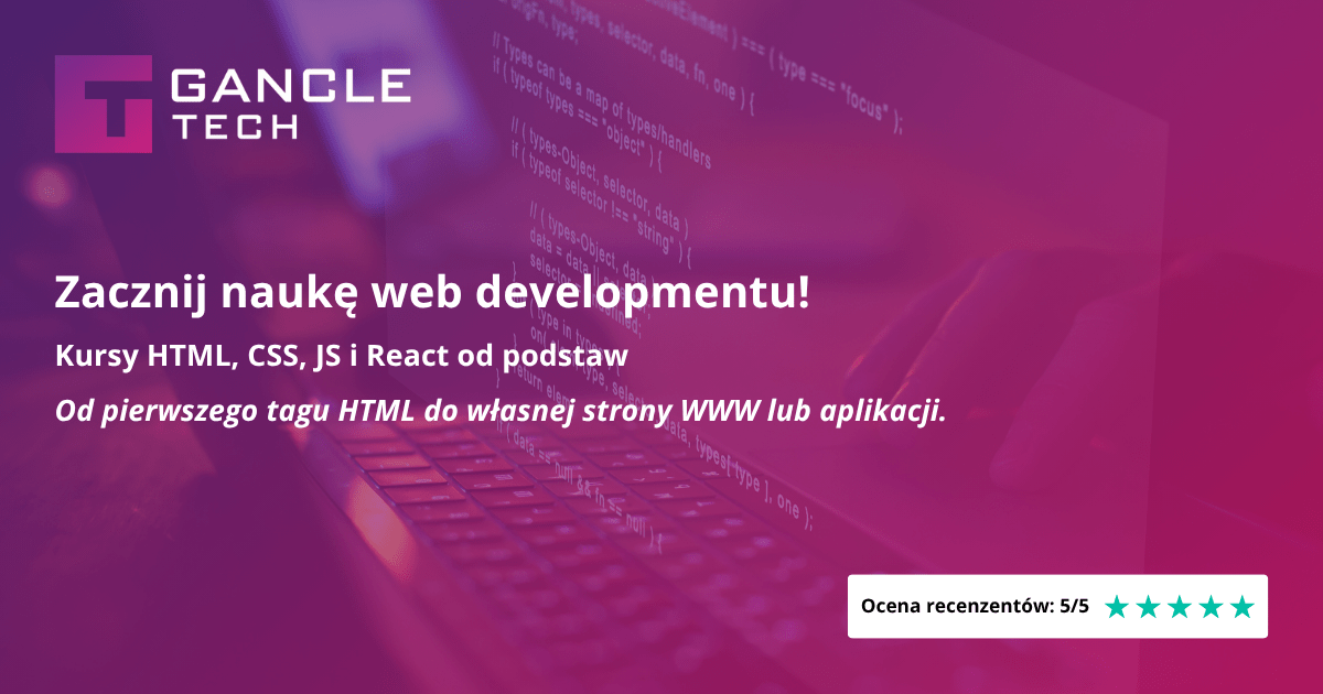 Kursy web developmentu - HTML, CSS, JavaScript i React